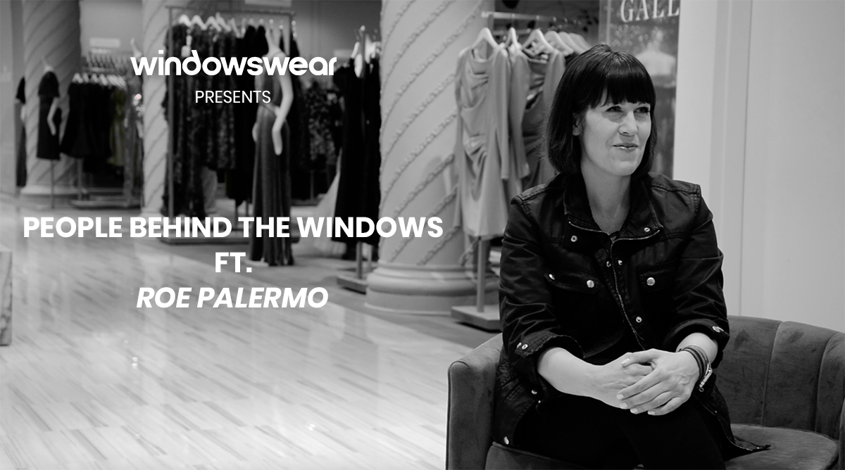 People Behind the Windows featuring Roe Palermo – WindowsWear